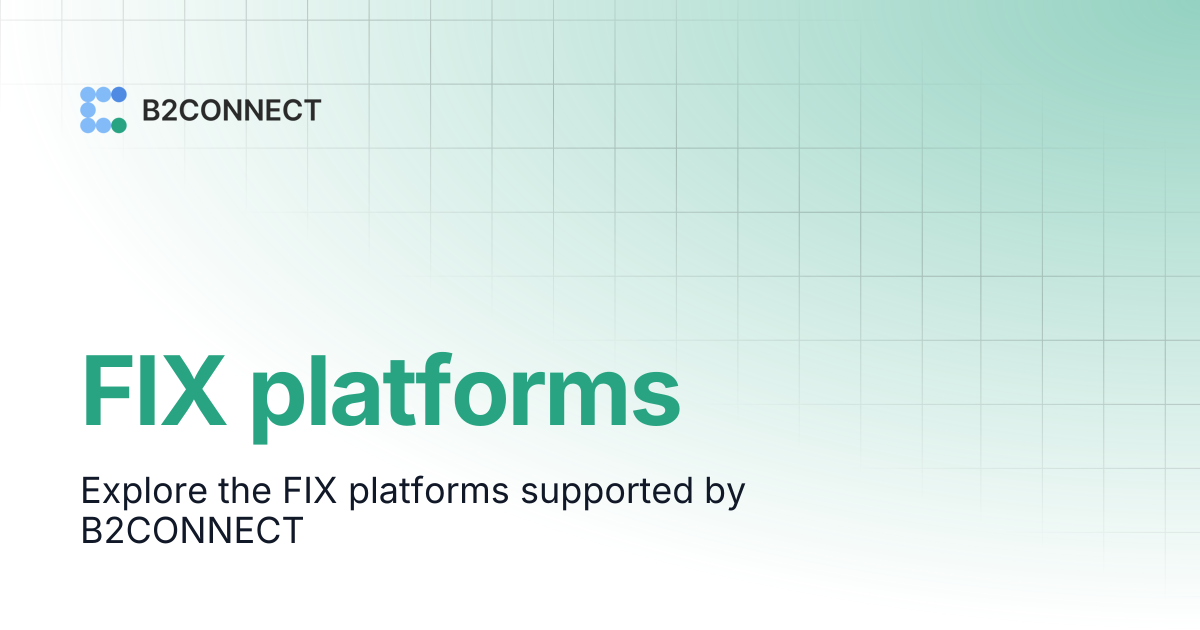 FIX platforms | B2CONNECT docs